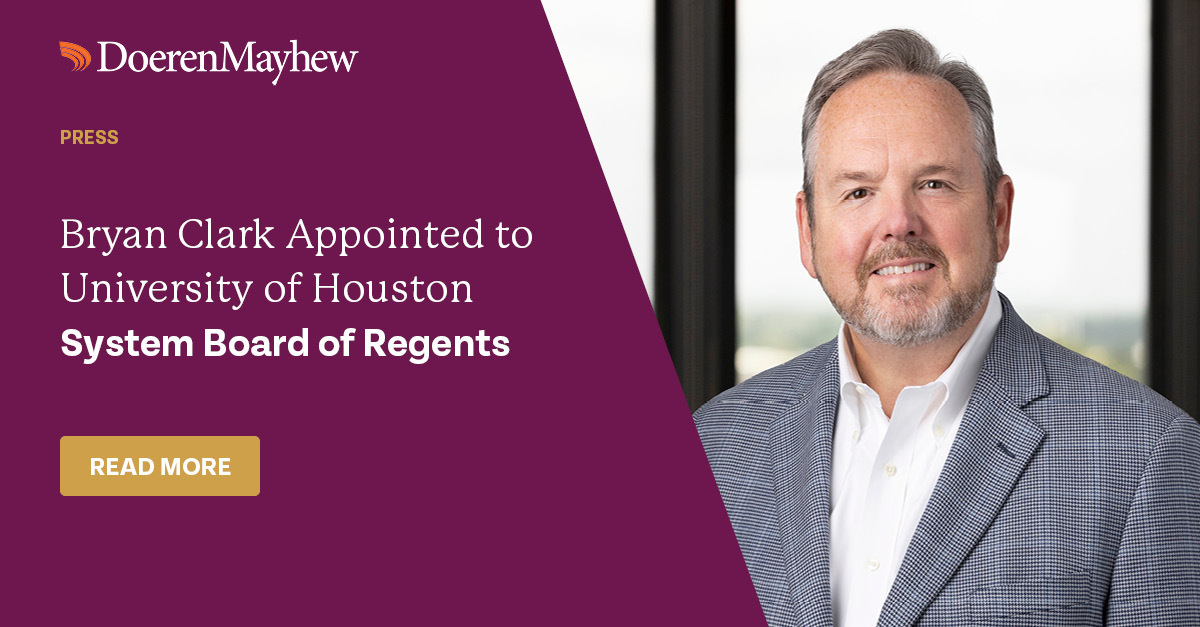 Bryan Clark Appointed to University of Houston System… | Doeren Mayhew