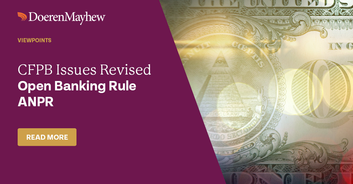 CFPB Issues Revised Open Banking Rule ANPR | Doeren Mayhew
