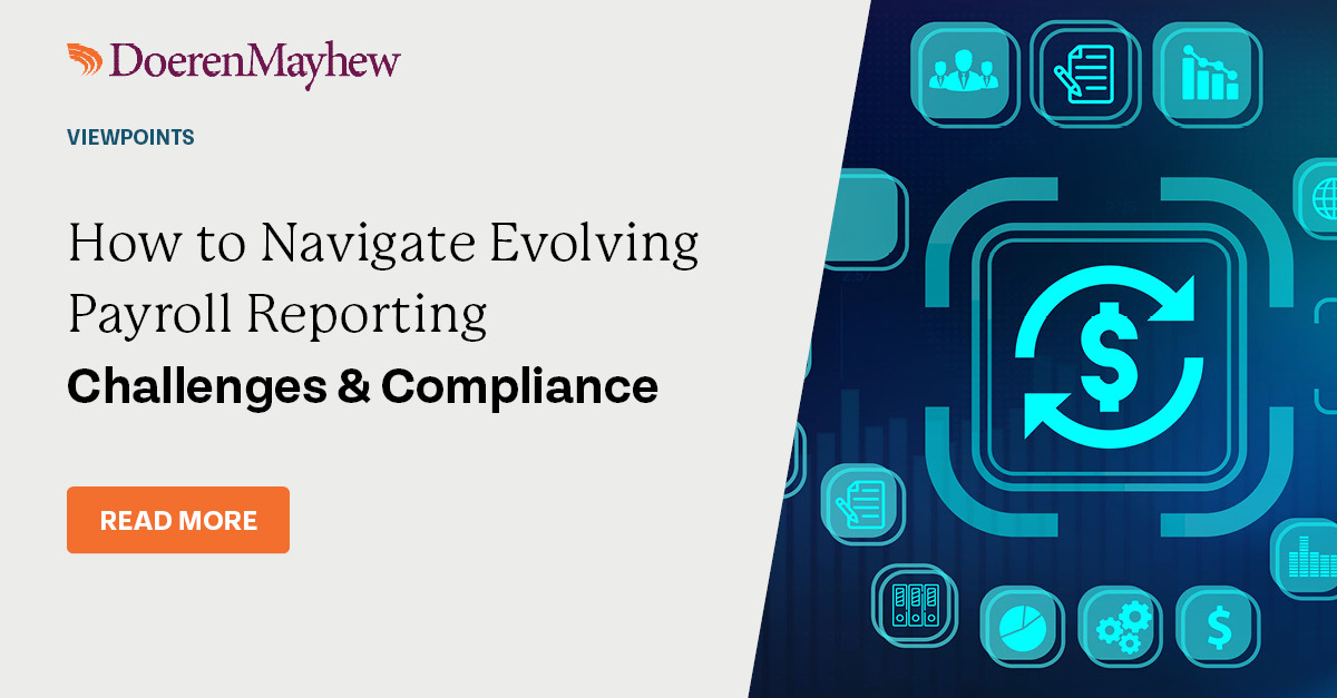 How to Navigate Evolving Payroll Reporting Challenges… | Doeren Mayhew