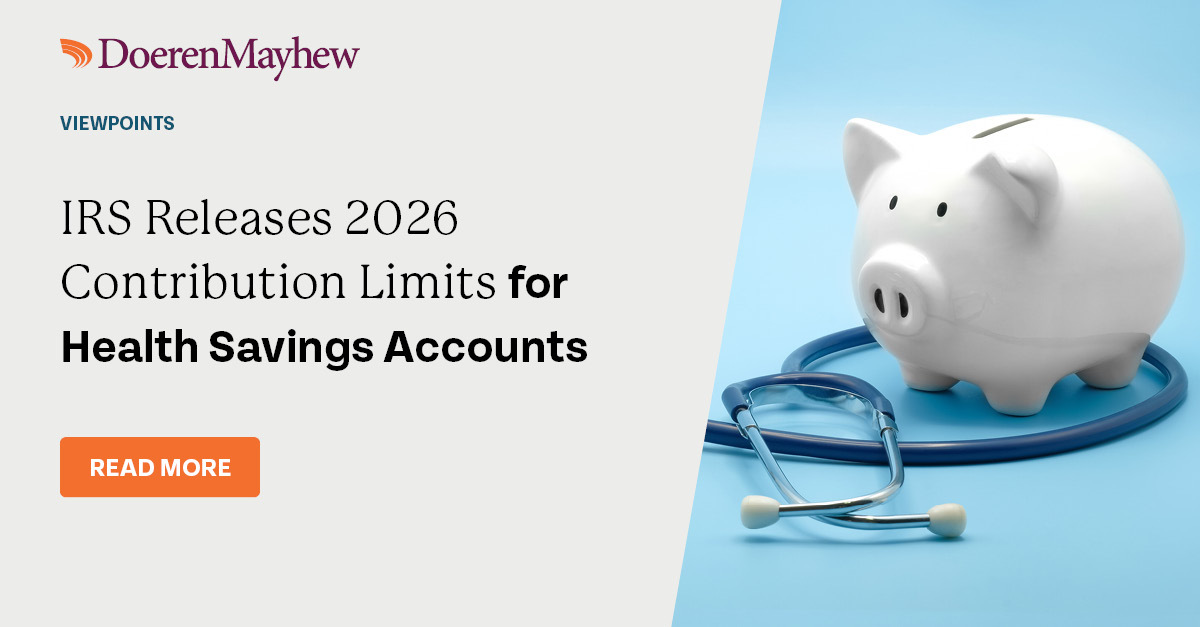 IRS Releases 2026 Contribution Limits for Health… | Doeren Mayhew