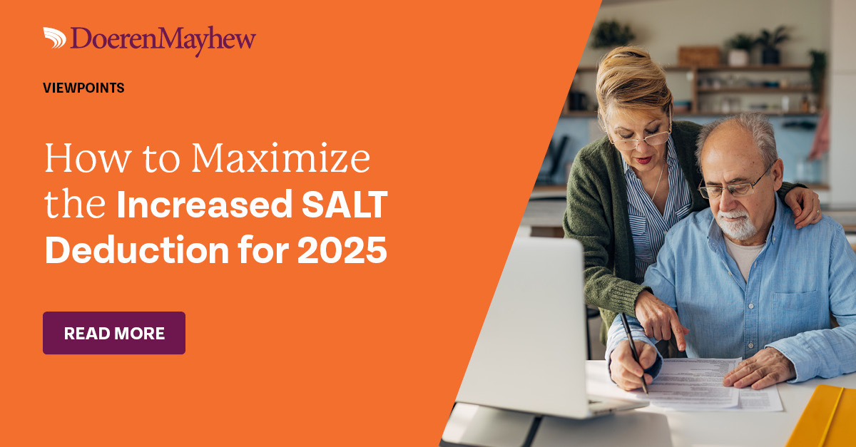 How to Maximize the Increased SALT Deduction for 2025 | Doeren Mayhew
