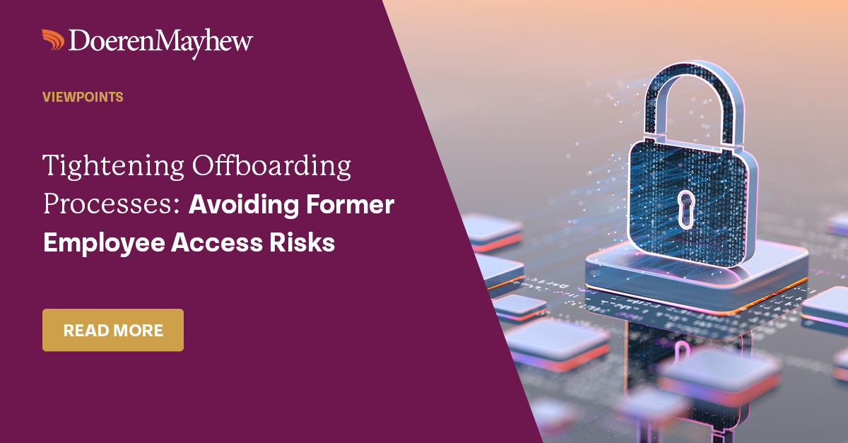 Tightening Offboarding Processes: Avoiding Former… | Doeren Mayhew