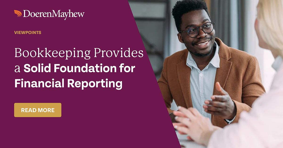 Bookkeeping Provides a Solid Foundation for Financial⦠| Doeren Mayhew Bookkeeping Provides a Solid Foundation for Financial⦠| Doeren Mayhew