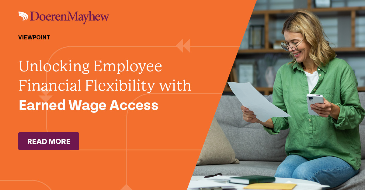 Unlocking Employee Financial Flexibility with Earned… | Doeren Mayhew