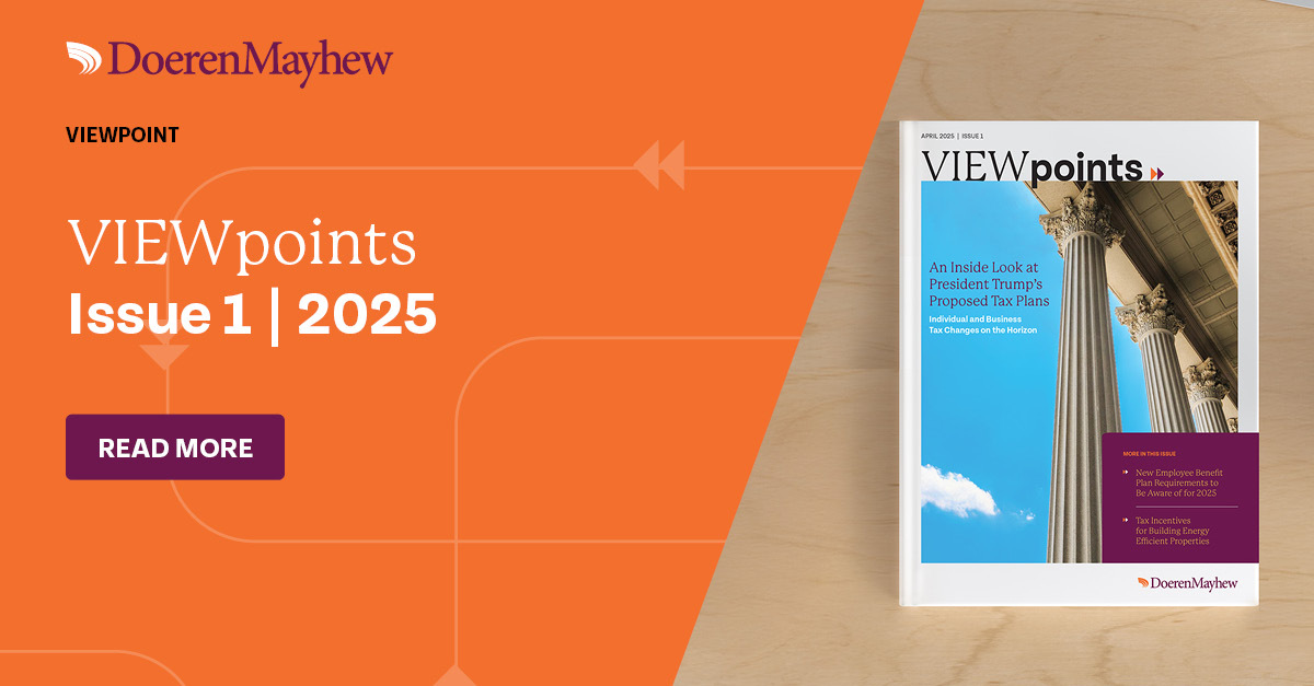 VIEWpoints Issue 1 | 2025 | Doeren Mayhew