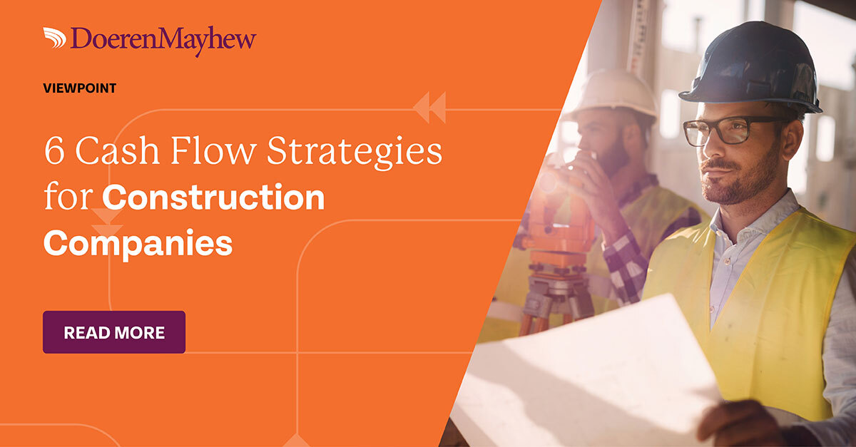 6 Cash-Flow Strategies for Construction Companies | Doeren Mayhew