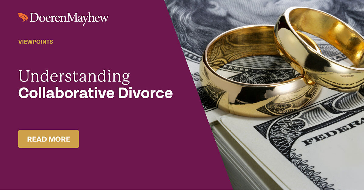 Understanding Collaborative Divorce | Doeren Mayhew