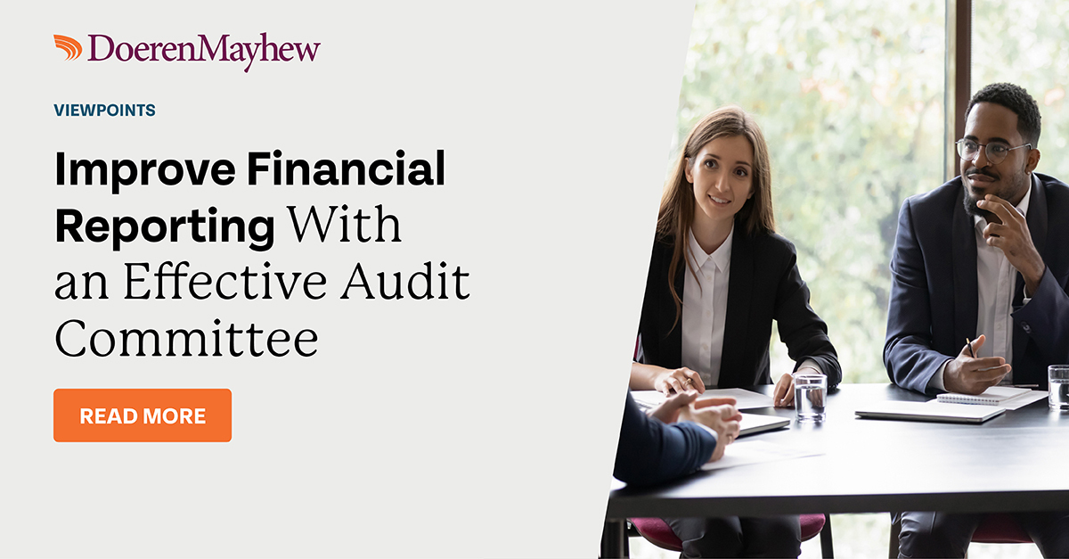 Improve Financial Reporting With an Effective Audit… | Doeren Mayhew