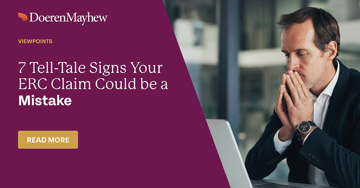 7 Tell-Tale Signs Your ERC Claim Could be a Mistake | Doeren Mayhew