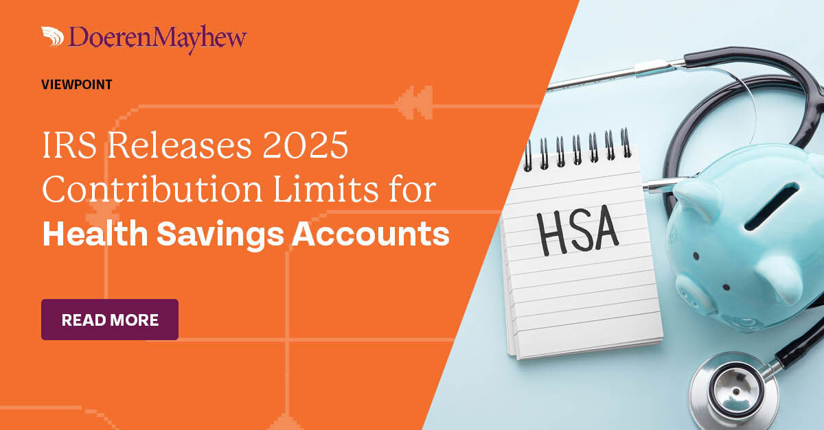 IRS Releases 2025 Contribution Limits for Health… | Doeren Mayhew