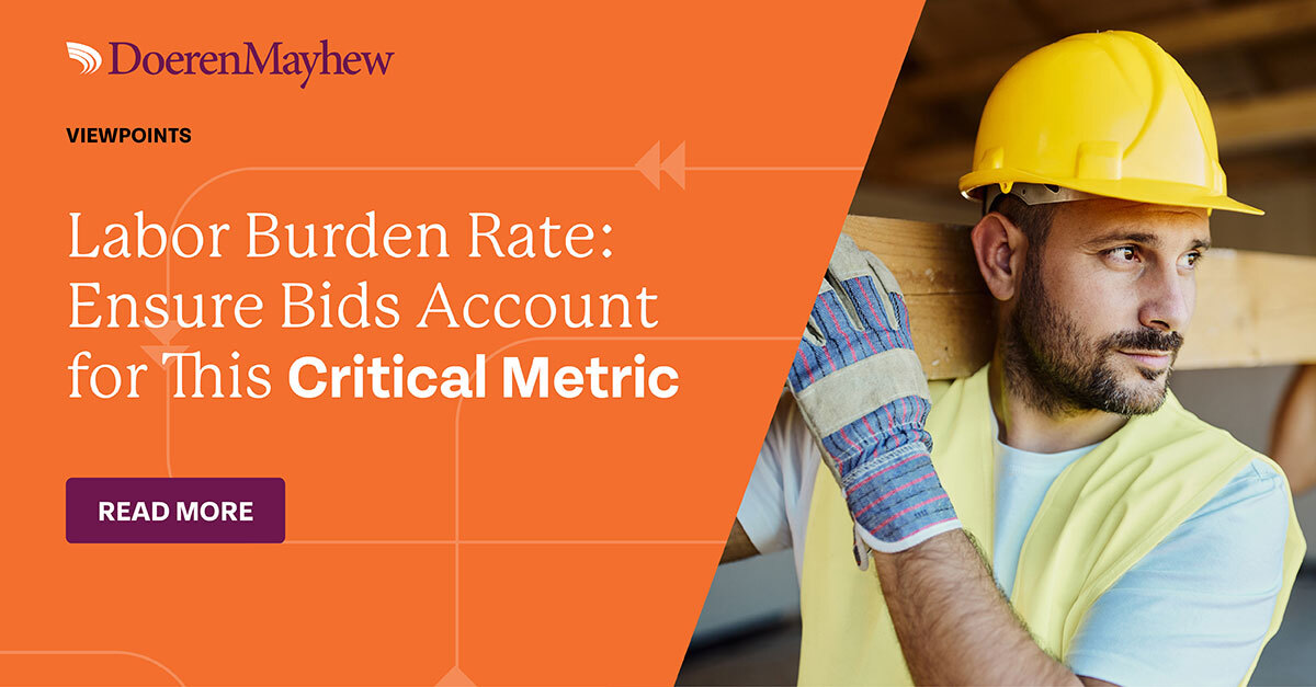 Labor Burden Rate: Ensure Bids Account for This… | Doeren Mayhew