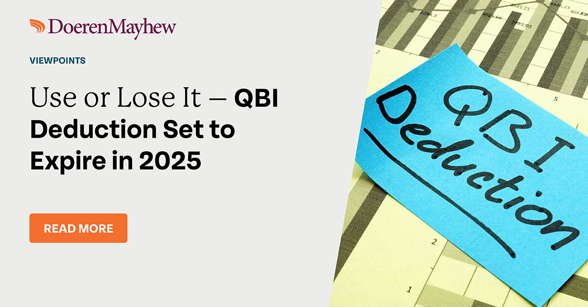 Use or Lose It – QBI Deduction Set to Expire in 2025 | Doeren Mayhew