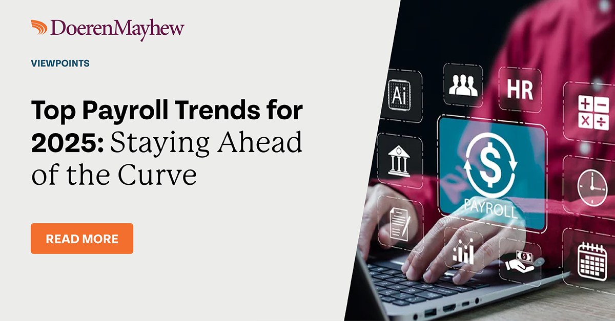 Top Payroll Trends for 2025: Staying Ahead of the… | Doeren Mayhew